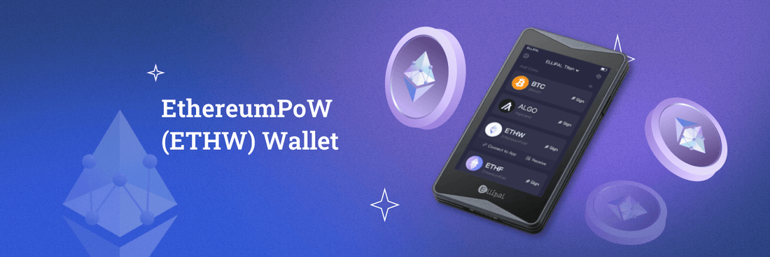 POW Ethereum Wallet - Best ETHW Crypto Wallet 2023 – ELLIPAL