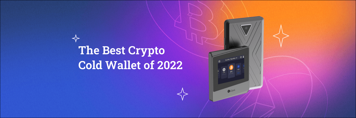 The Best Crypto Cold Wallet of 2022 – ELLIPAL
